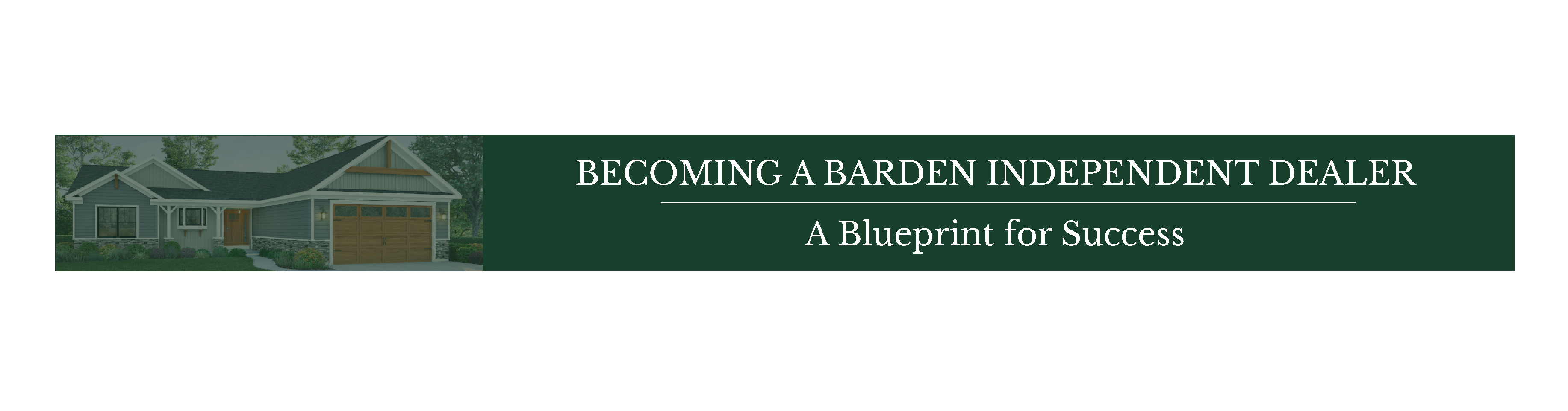 Become a Barden Independent Custom Home Dealer